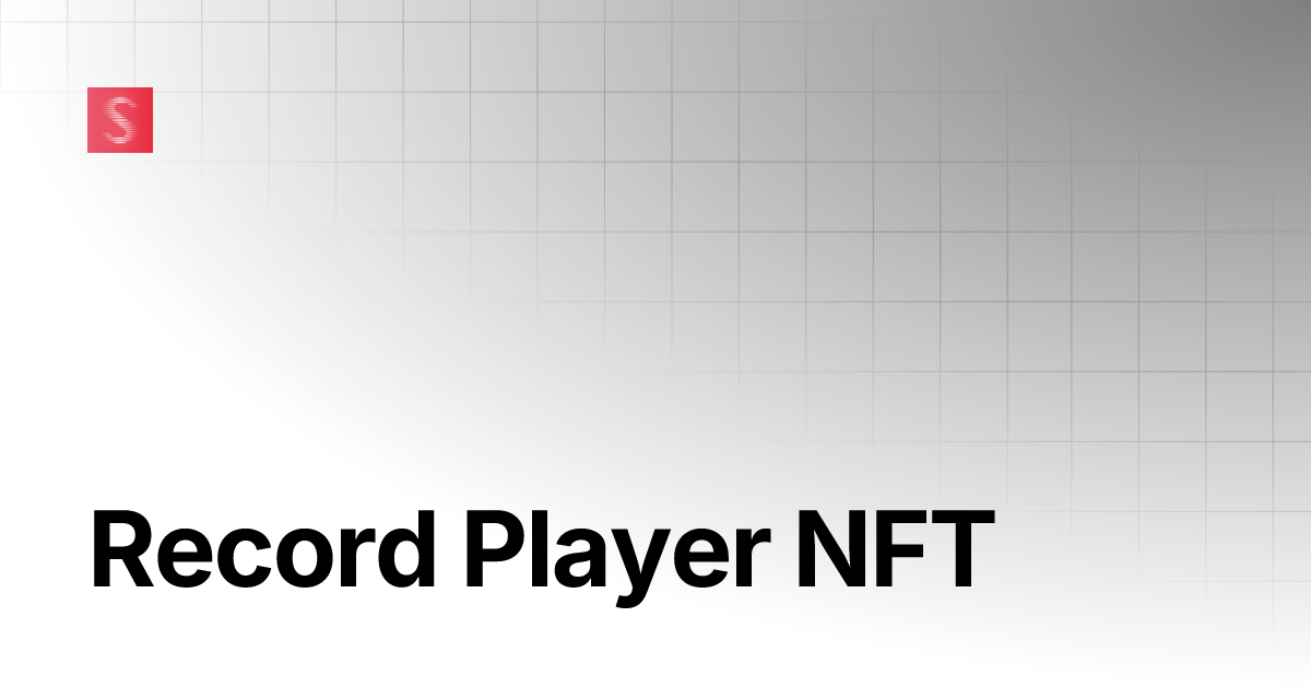 Record Player NFT | Sonorus Whitepaper